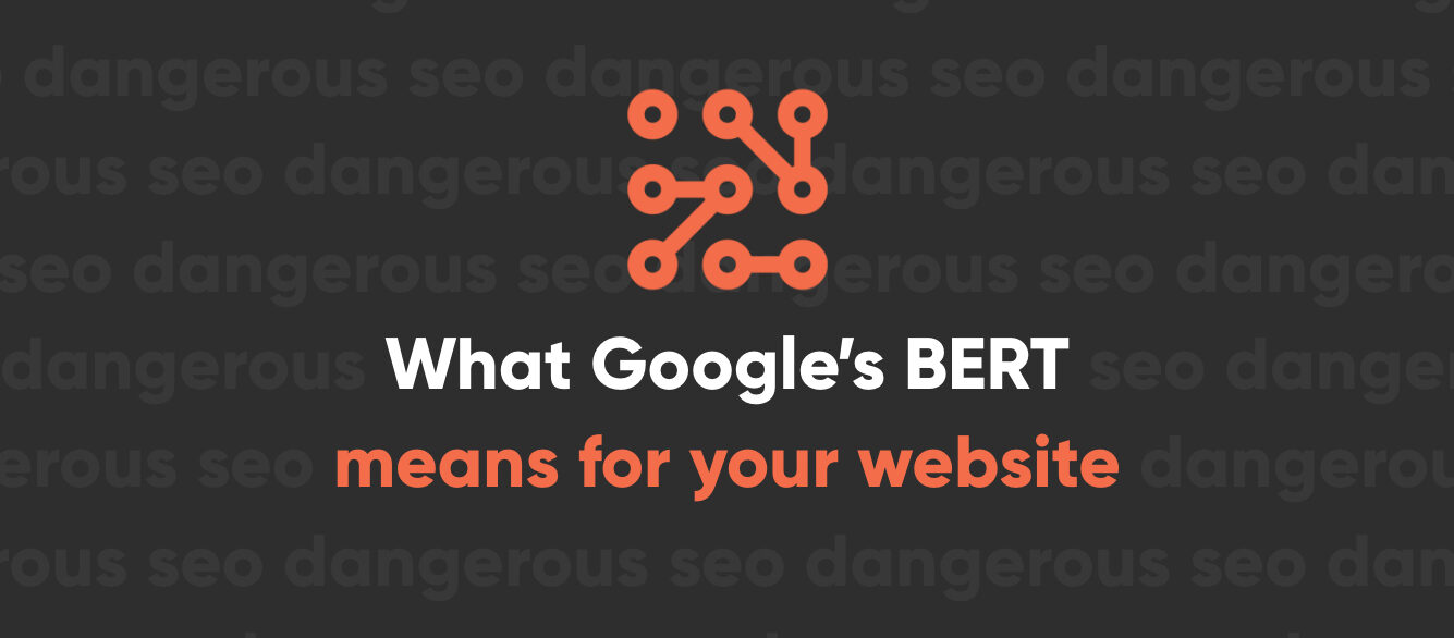 What Google’s BERT means for your website and the future of search ...