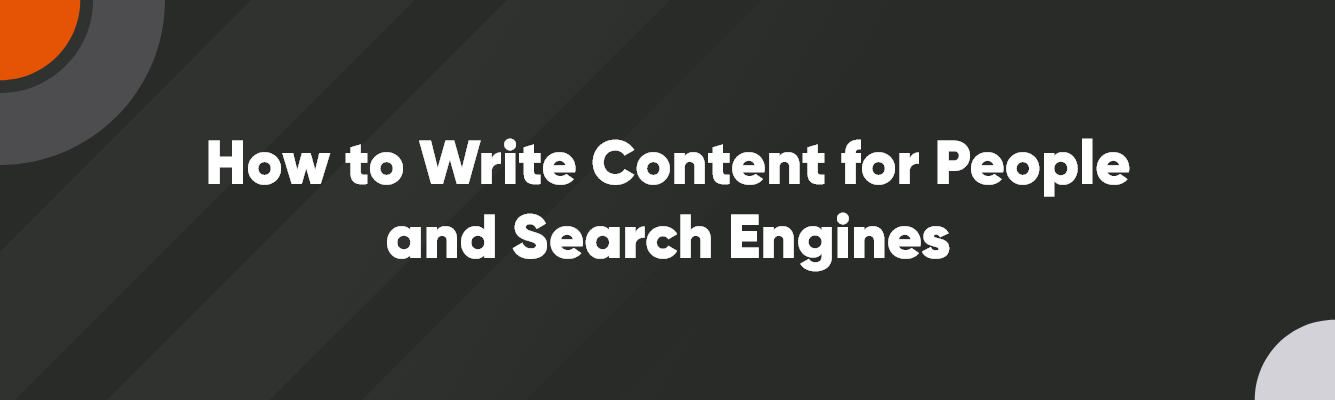 How to Write Content for People and Search Engines | Perrill