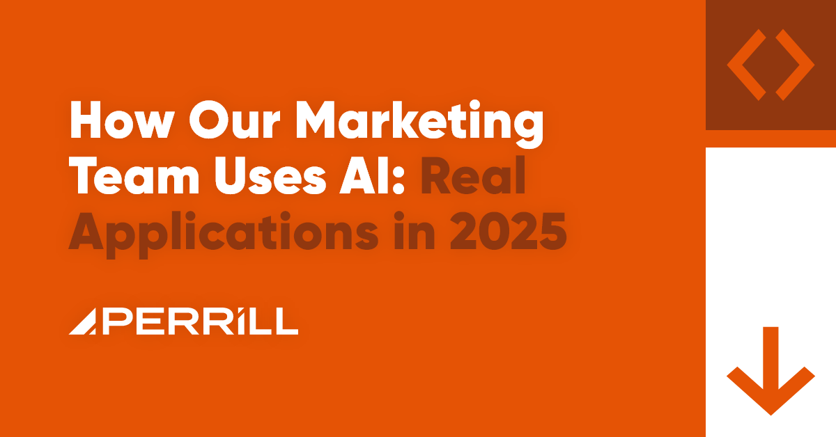How Our Marketing Team Uses AI: Real Applications in 2025 | Perrill